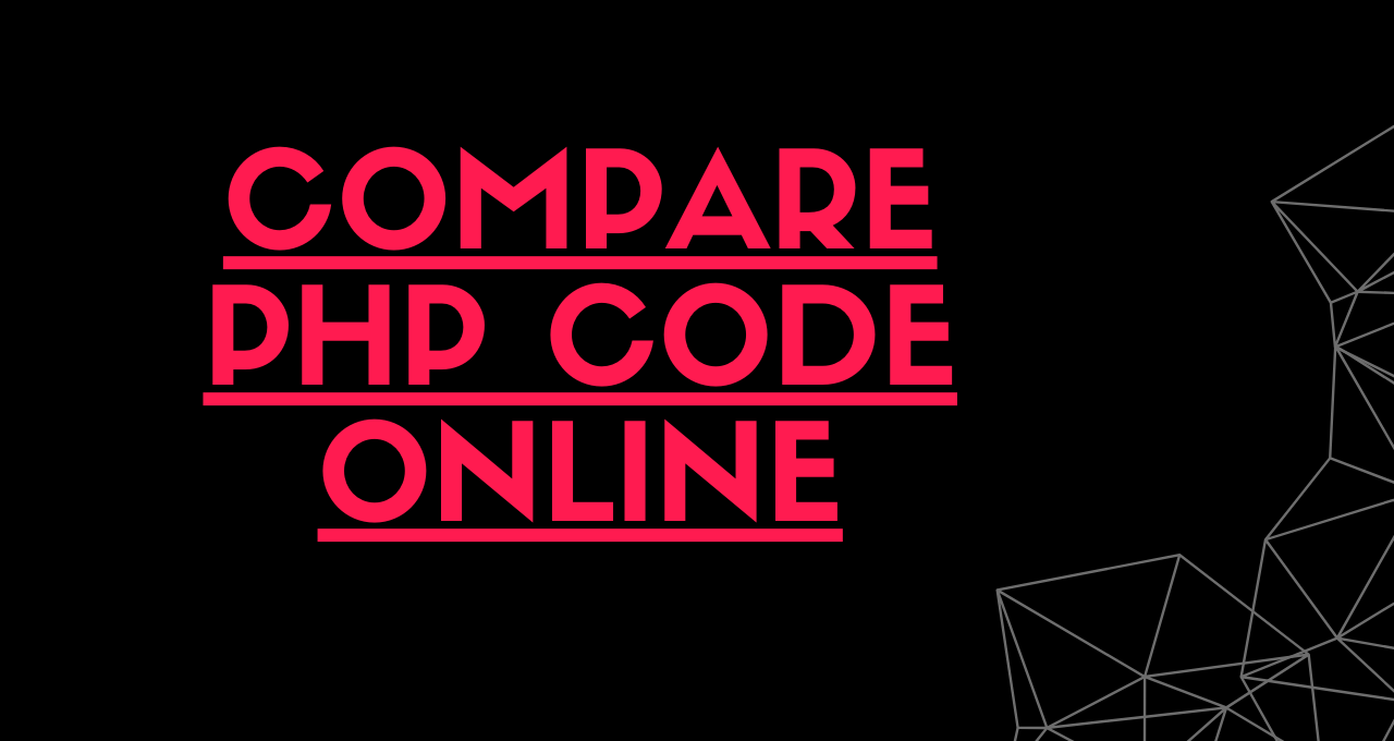 Compare PHP Code Online -🔥Fast & Free tool