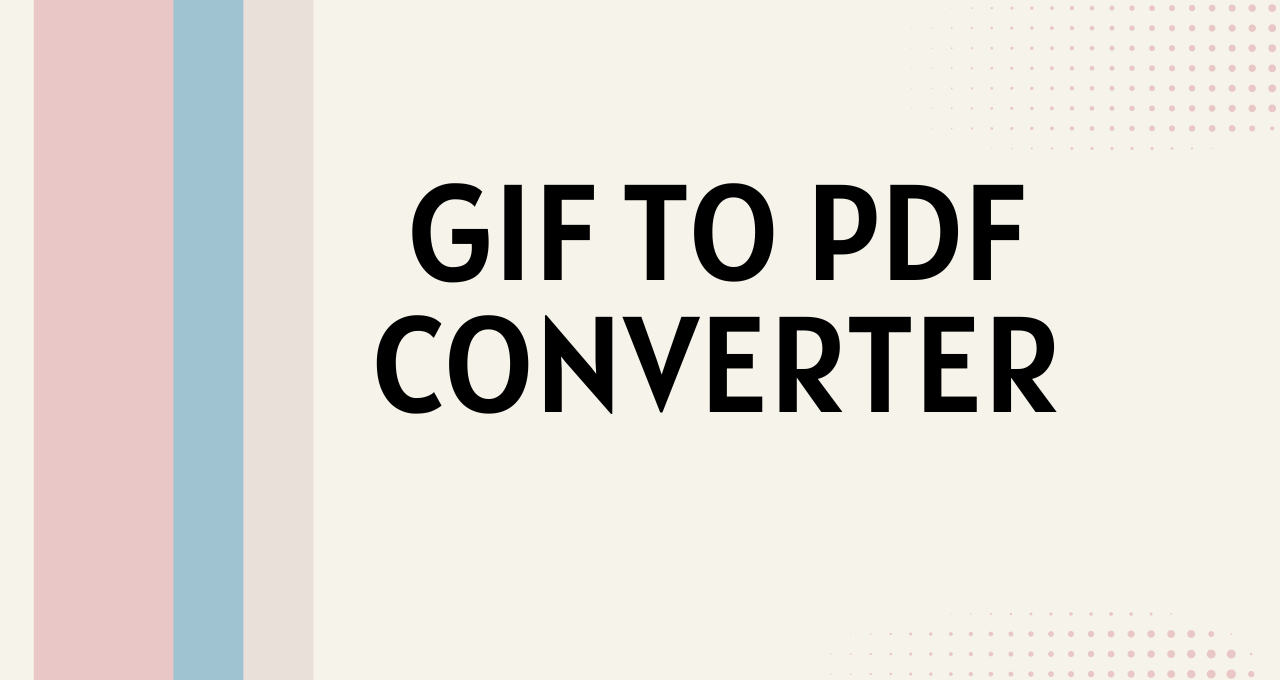 GIF to PDF Converter - Convert ️ to PDF Documents in Seconds
